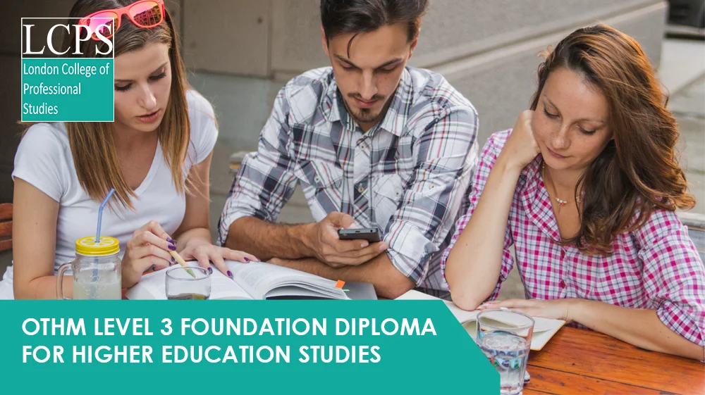 OTHM Level 3 Foundation Diploma for Higher Education Studies - LCPS